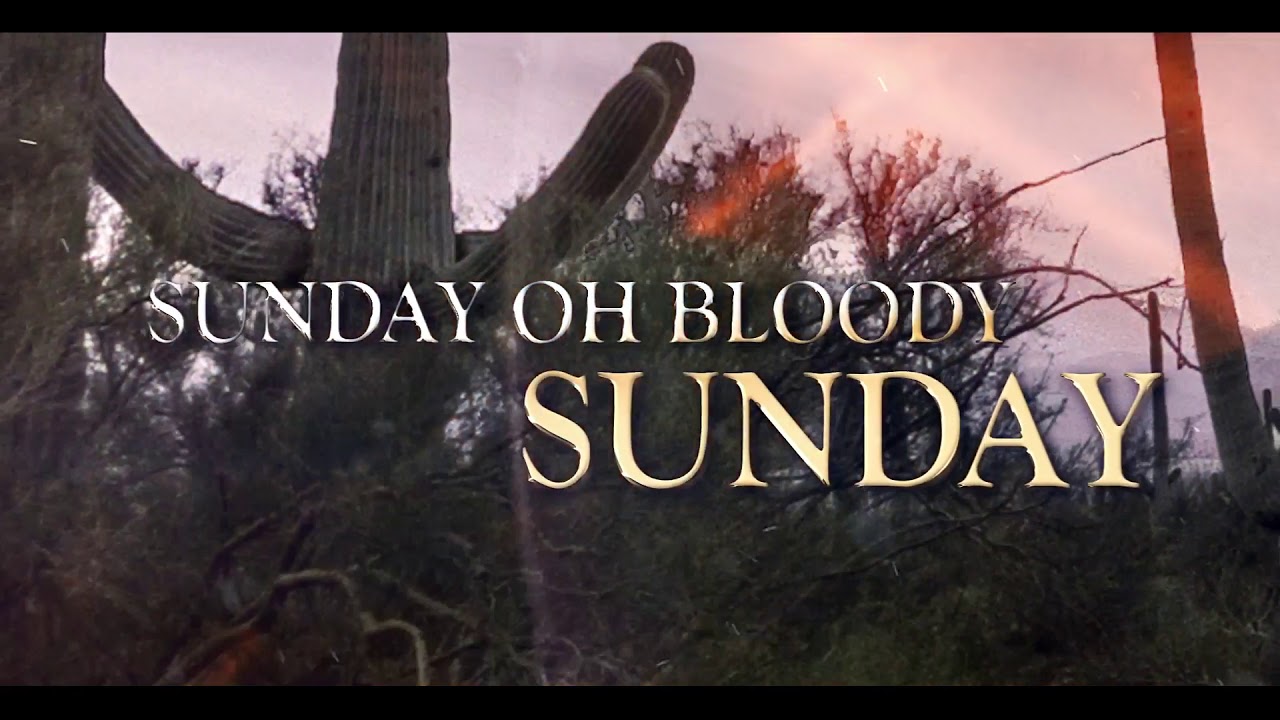 Bloody Sunday - YouTube
