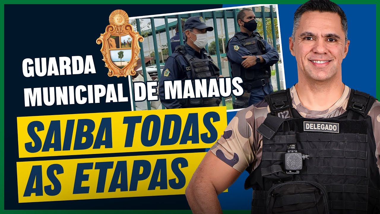 GUARDA MUNICIPAL DE MANAUS TODAS AS ETAPAS - YouTube