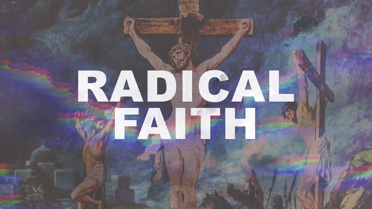 September 5th, 2021: Radical Faith - Radical Discipleship Pt. 2 - YouTube