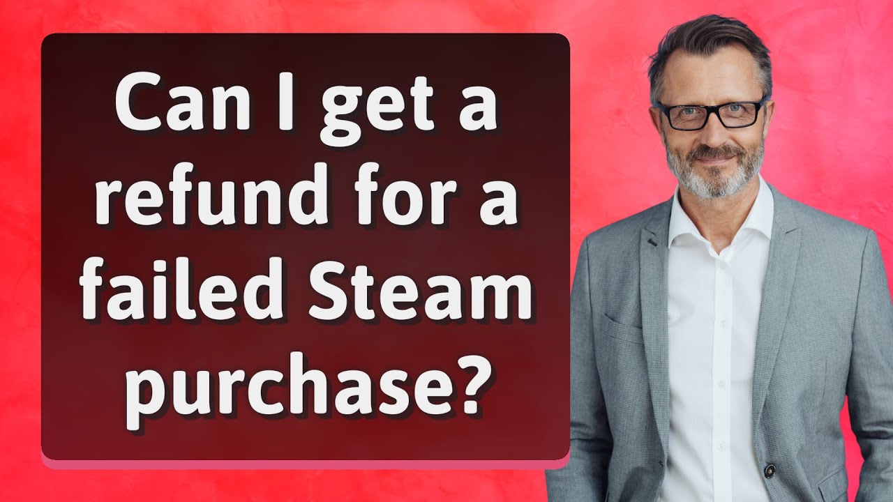 Can I get a refund for a failed Steam purchase? - YouTube