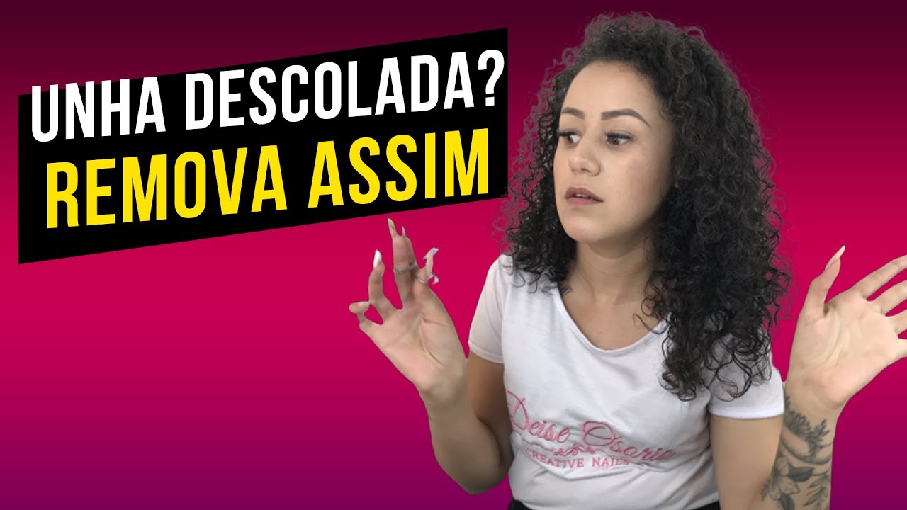 UNHA DESCOLADA? Essa é a melhor maneira de remover o acrílico! - YouTube