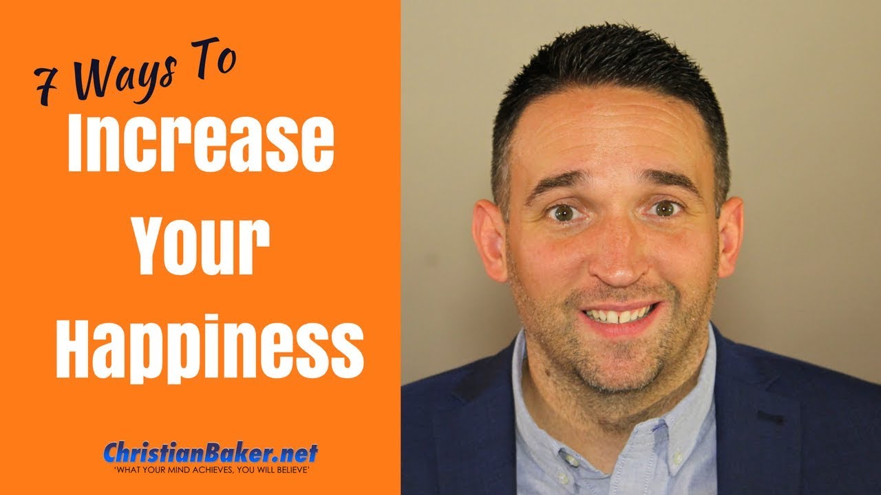 7 Ways To Increase Your Happiness - How To Increase Your Happiness ...