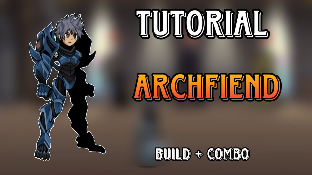 AQW | COMO JOGAR DE ARCHFIEND - CLASS TUTORIAL - YouTube