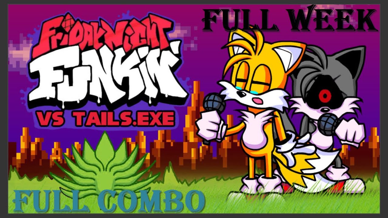Friday Night Funkin - Tails.exe (OLD) / Full Week / Full Gameplay - YouTube