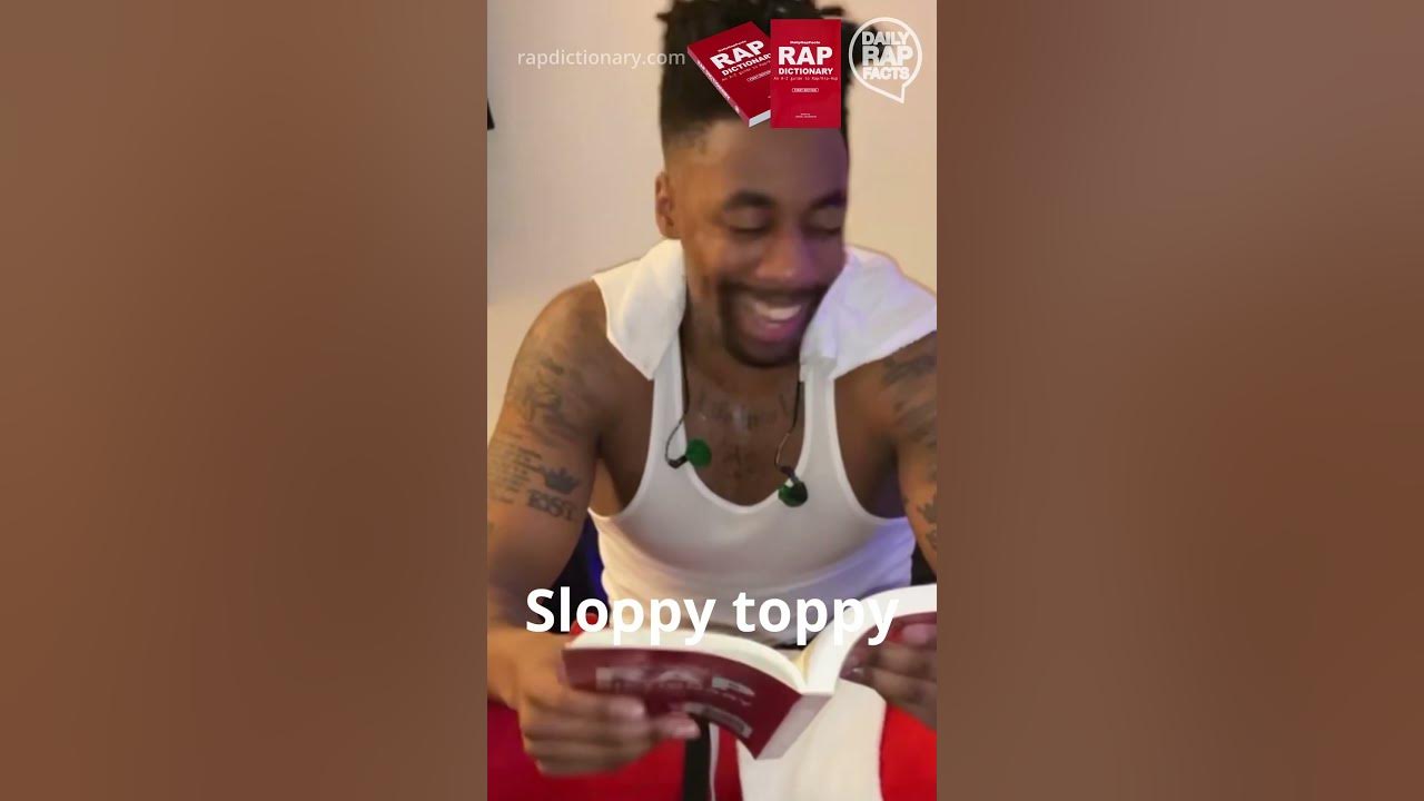 Definition Of Sloppy Toppy Slang With Rapper Dax Hip Hop Rap definition-of-sloppy-toppy-slang-with-rapper-dax-hip-hop-rap