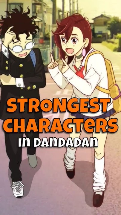 Ranking Strongest Dandadan Characters! - YouTube
