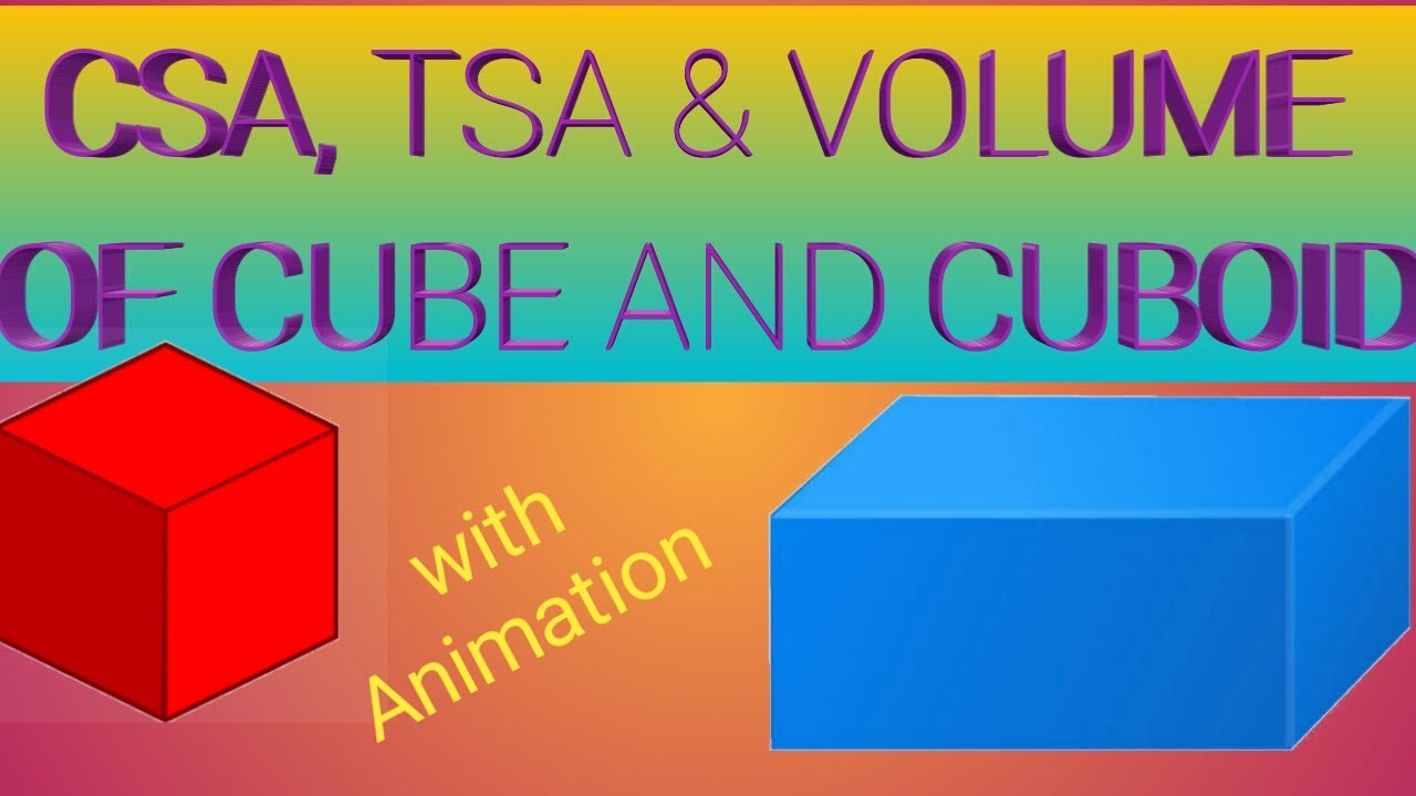 CSA TSA LSA Of Cube And Cuboid with 3D Animation YouTube CSA TSA LSA Of Cube And Cuboid with 3D Animation YouTube