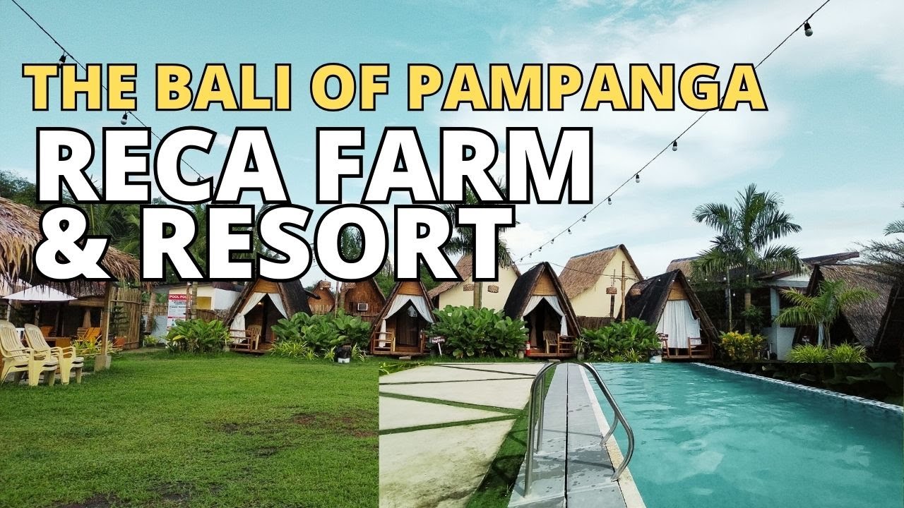Reca Farm & Resort | THE BALI OF PAMPANGA 🇵🇭 - YouTube