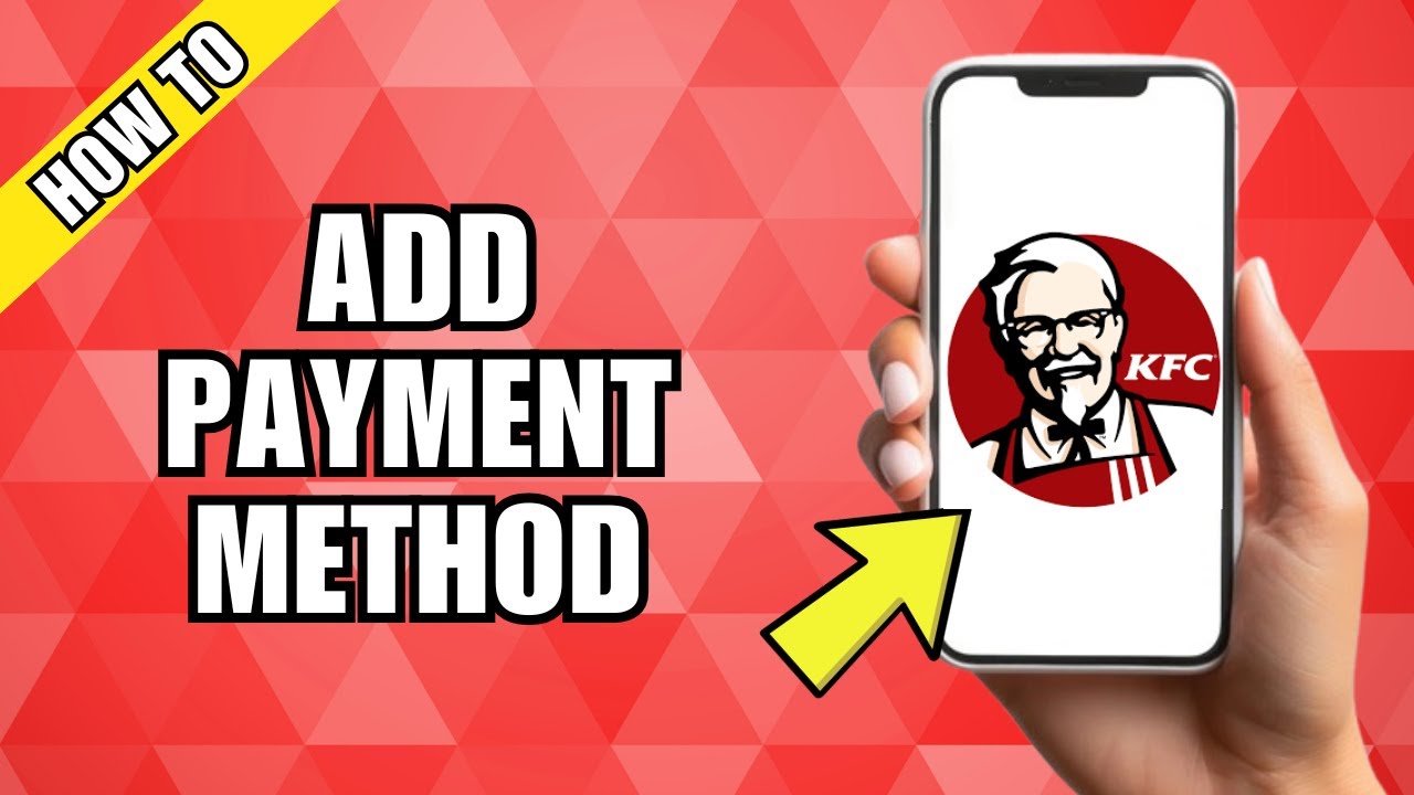 How To Add Payment Method To KFC - YouTube