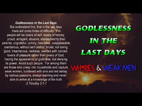 Godlessness in the Last Days - Wh0res & Weak Men - YouTube