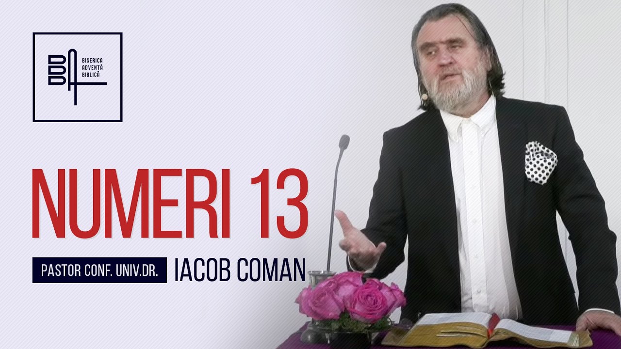 Bazați pe Dumnezeu • Numeri 13 • Dumnezeu a hotărât să ne ajute | Iacob ...