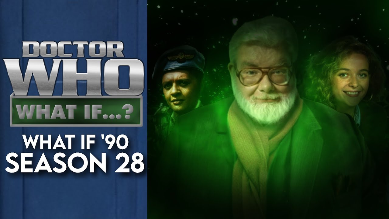 Doctor Who What If '90: Season 28 (1991). - YouTube