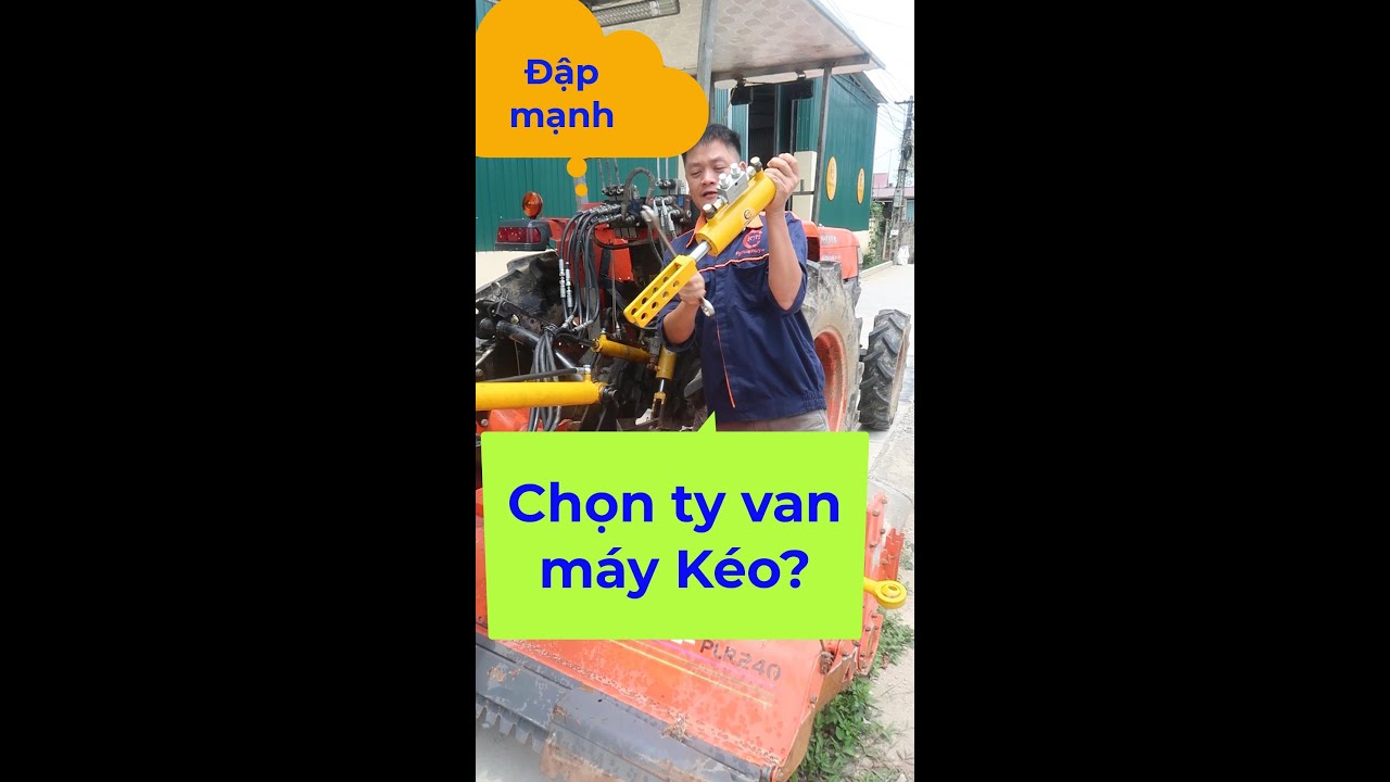 Cách chọn Van và xylanh máy kéo đúng cách - YouTube