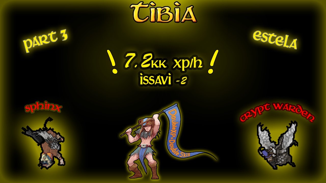 Tibia - 7.2kk Xp/h - 190 RP TH - Issavi (Estela) PART 3 - YouTube