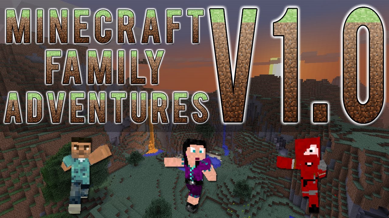 03 Minecraft Family Adventures v1.0 - YouTube