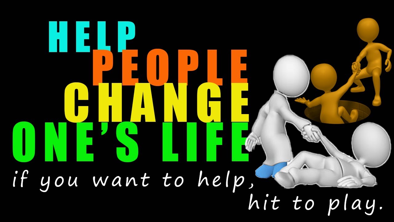 Help people - YouTube