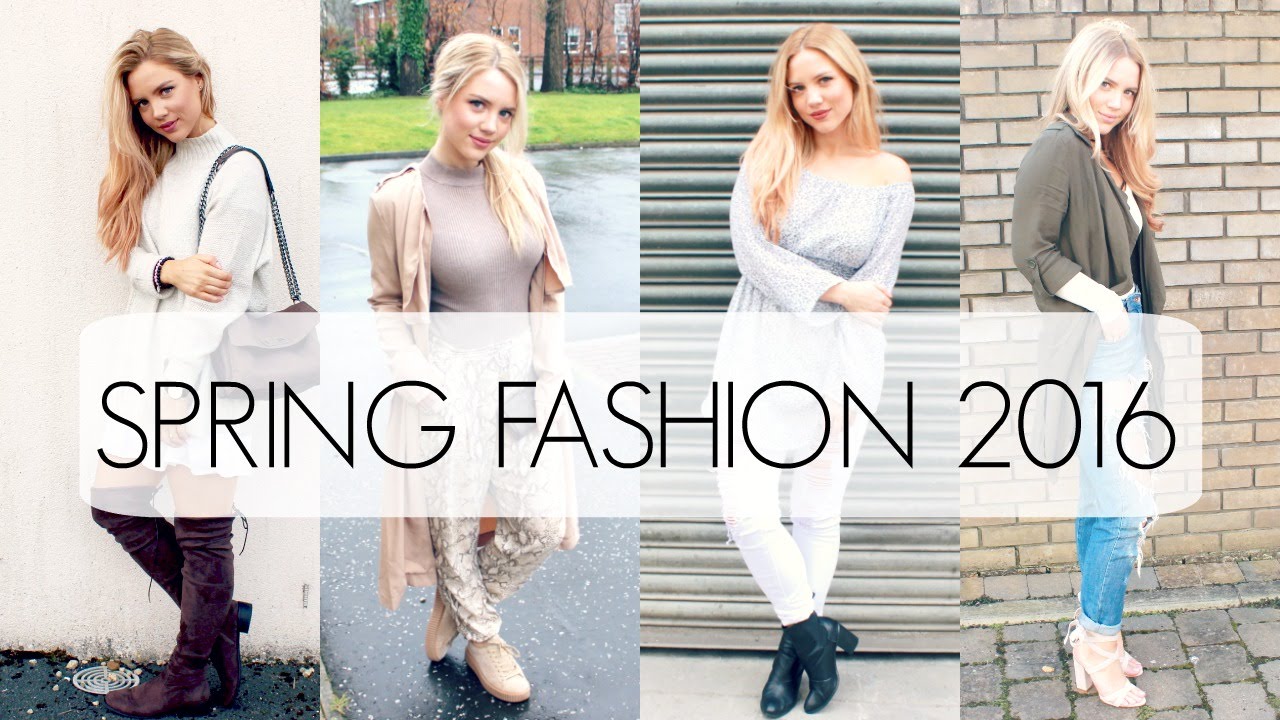 Spring Fashion LookBook || 2016 - YouTube