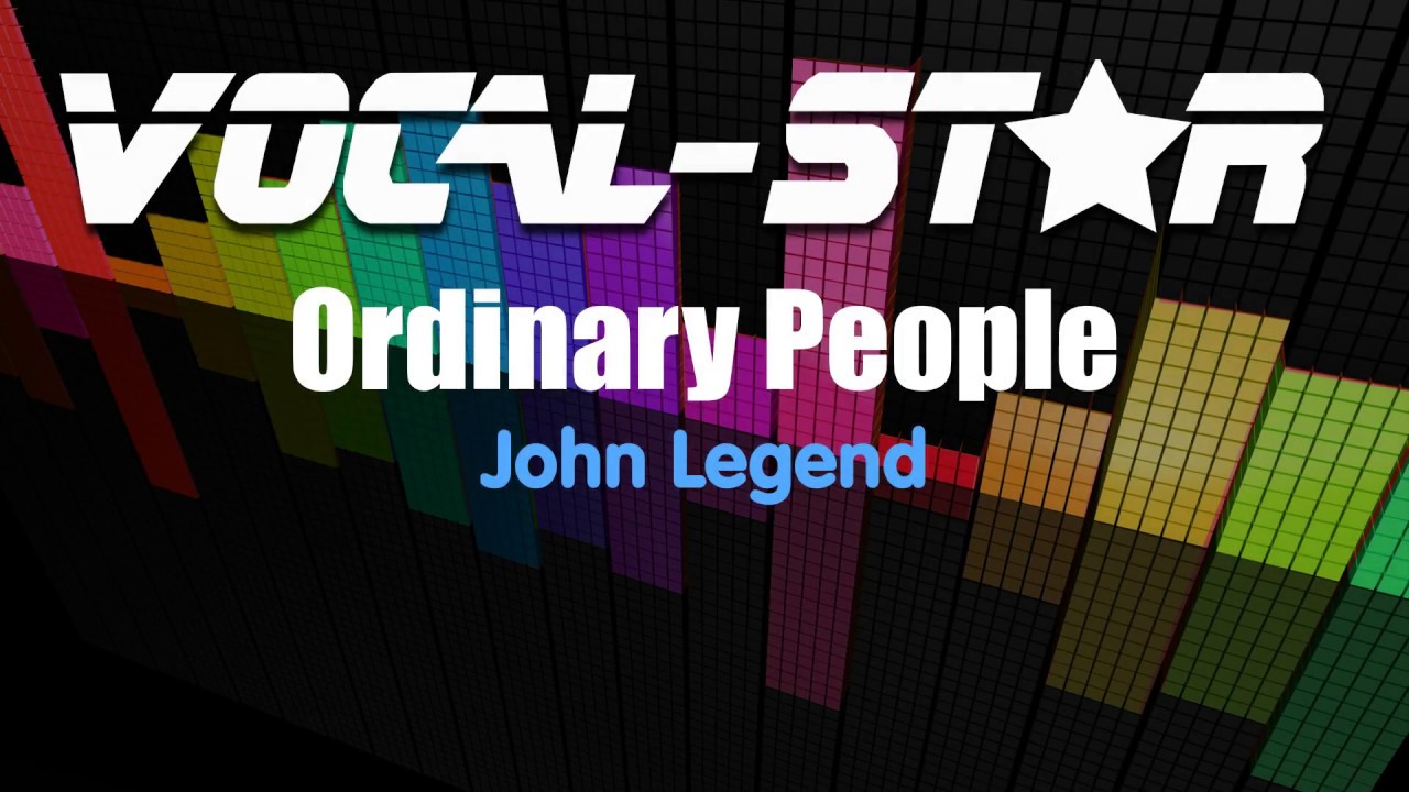 John Legend - Ordinary People | With Lyrics HD Vocal-Star Karaoke 4K ...