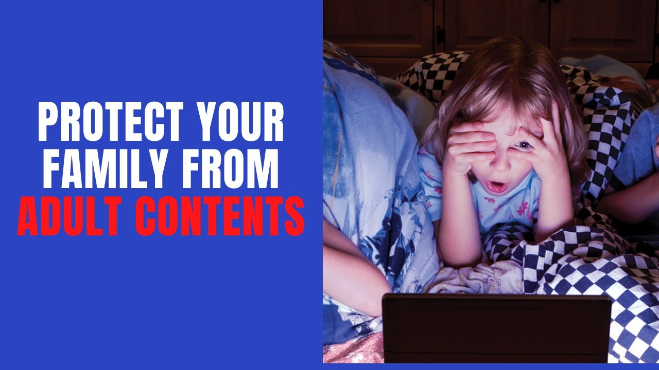 How to Protect your kids /Family from Adult contents || Easiest way to ...