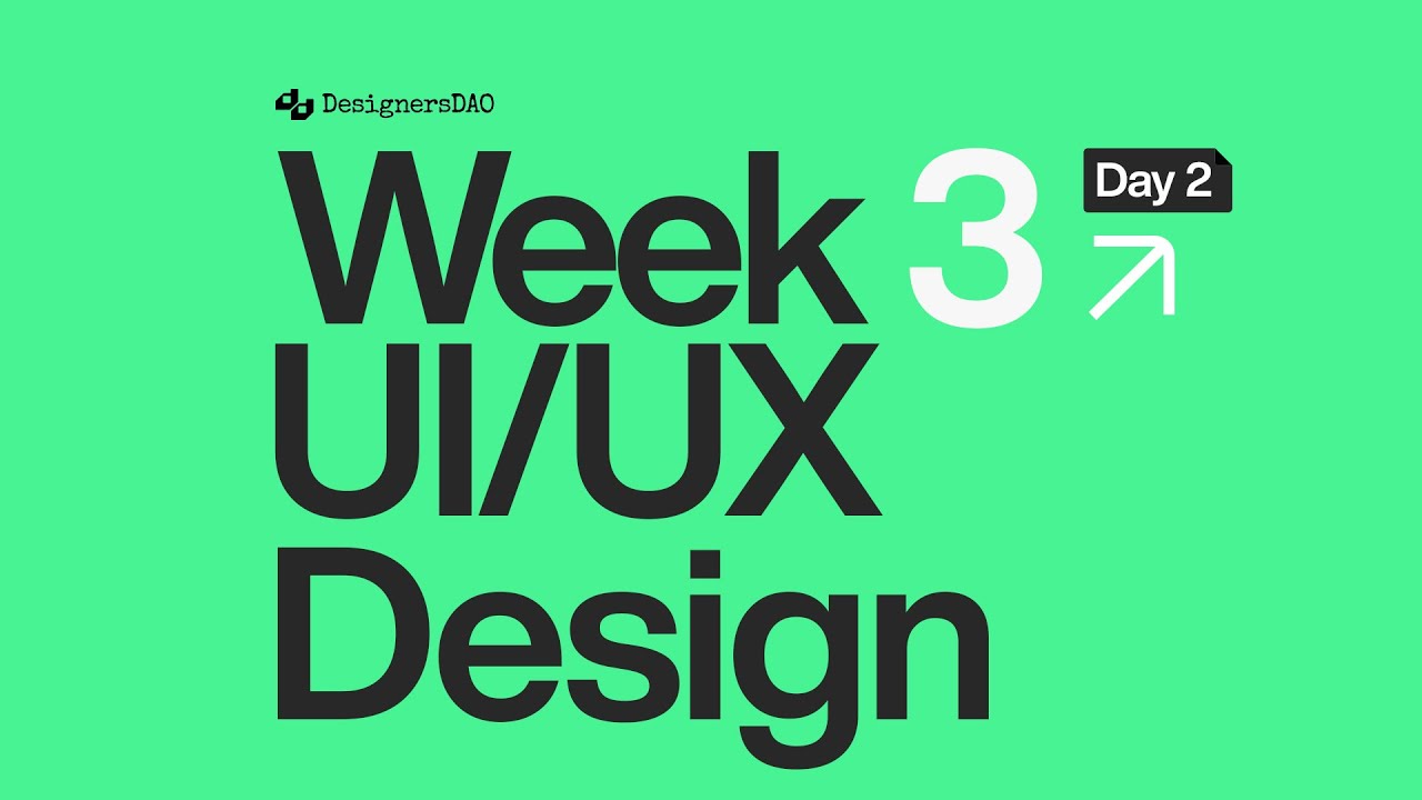 UI UX Design Track | Week 3 Day 2 | DesignersDAO Cohort Training 2023 ...