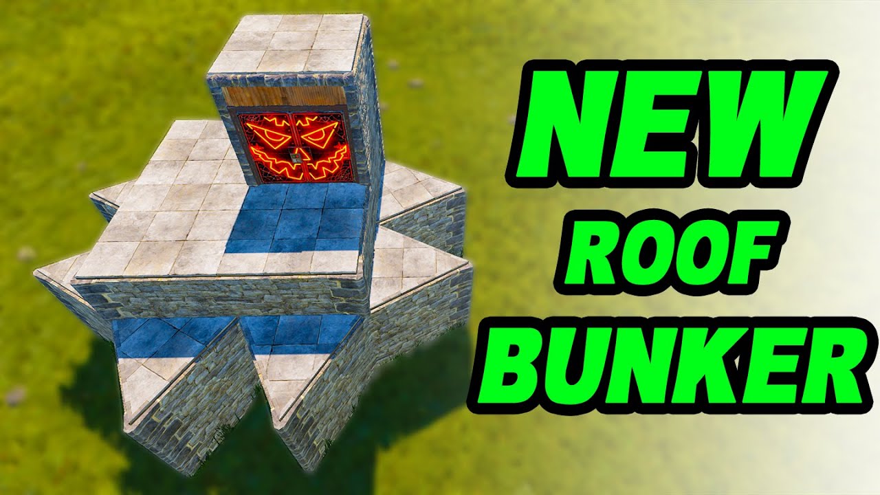 RUST - NEW ROOF BUNKER ( solo, duo, trio base design) - YouTube