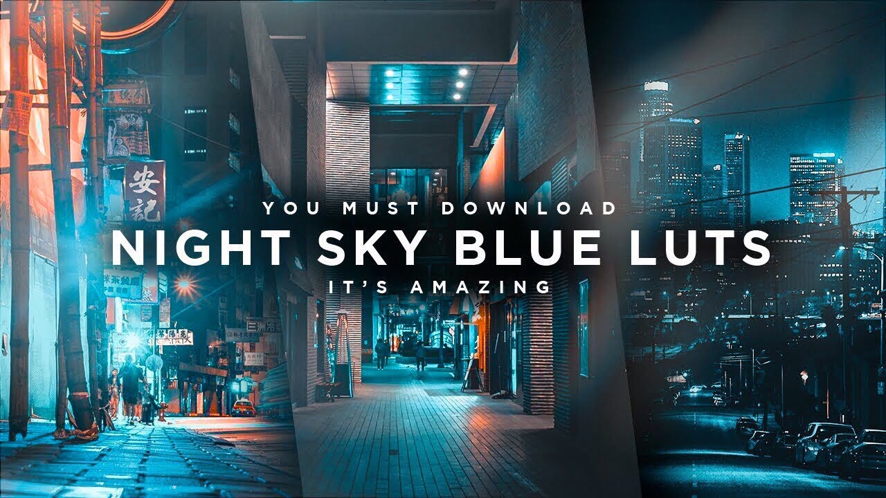 Night Sky Blue Color LUTS You MUST Check Out NOW - YouTube