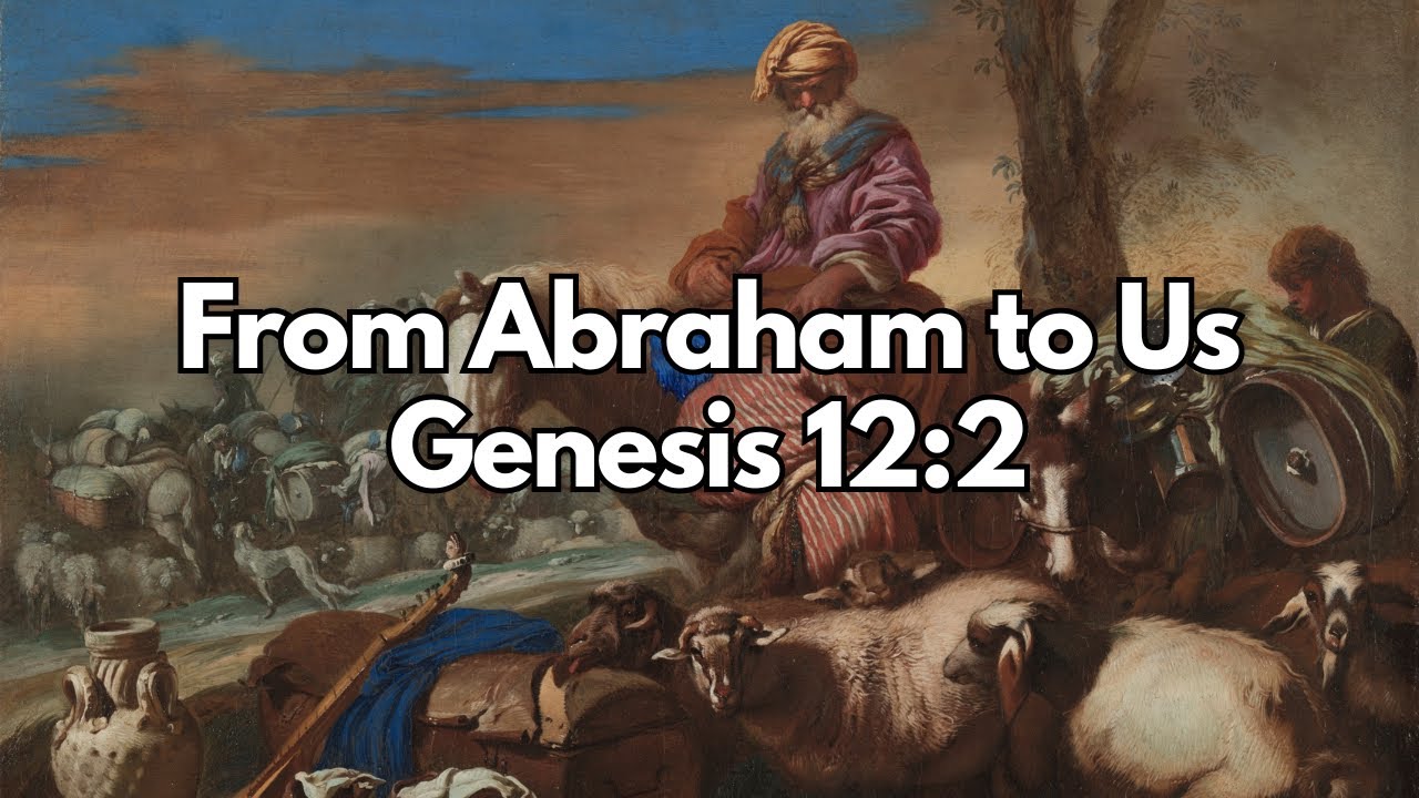 From Abraham to Us - Genesis 12:2 - Daily Devotion - Daily Bible Verse ...