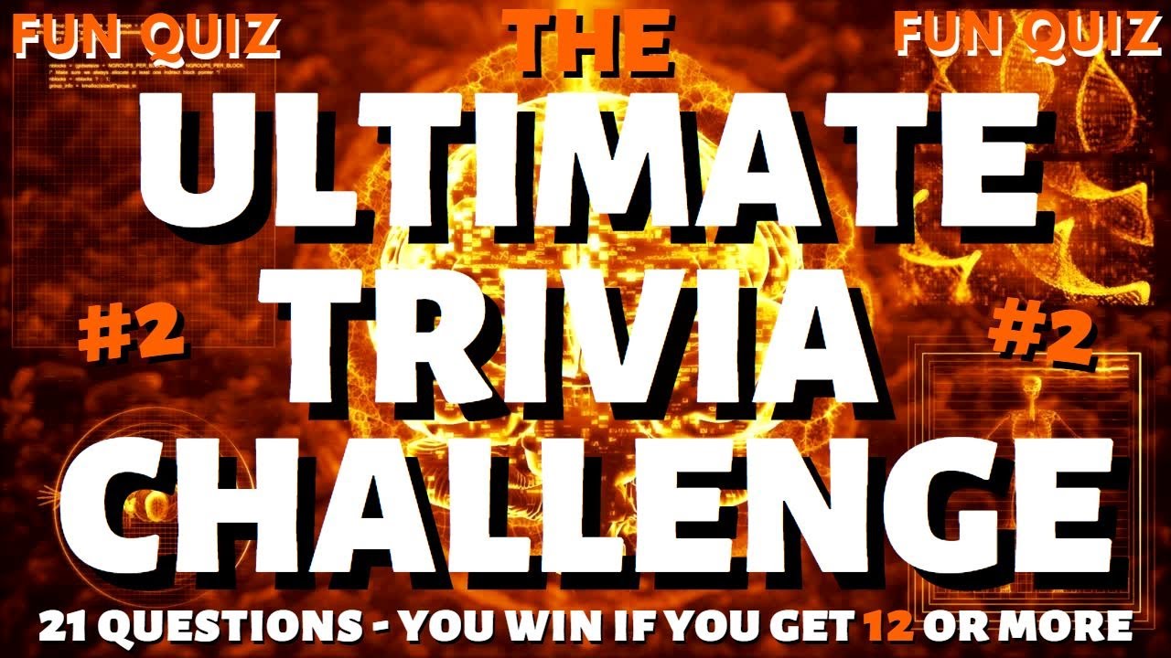 The ULTIMATE TRIVIA Quiz CHALLENGE No2. Challenge me. Can you Get 12 ...