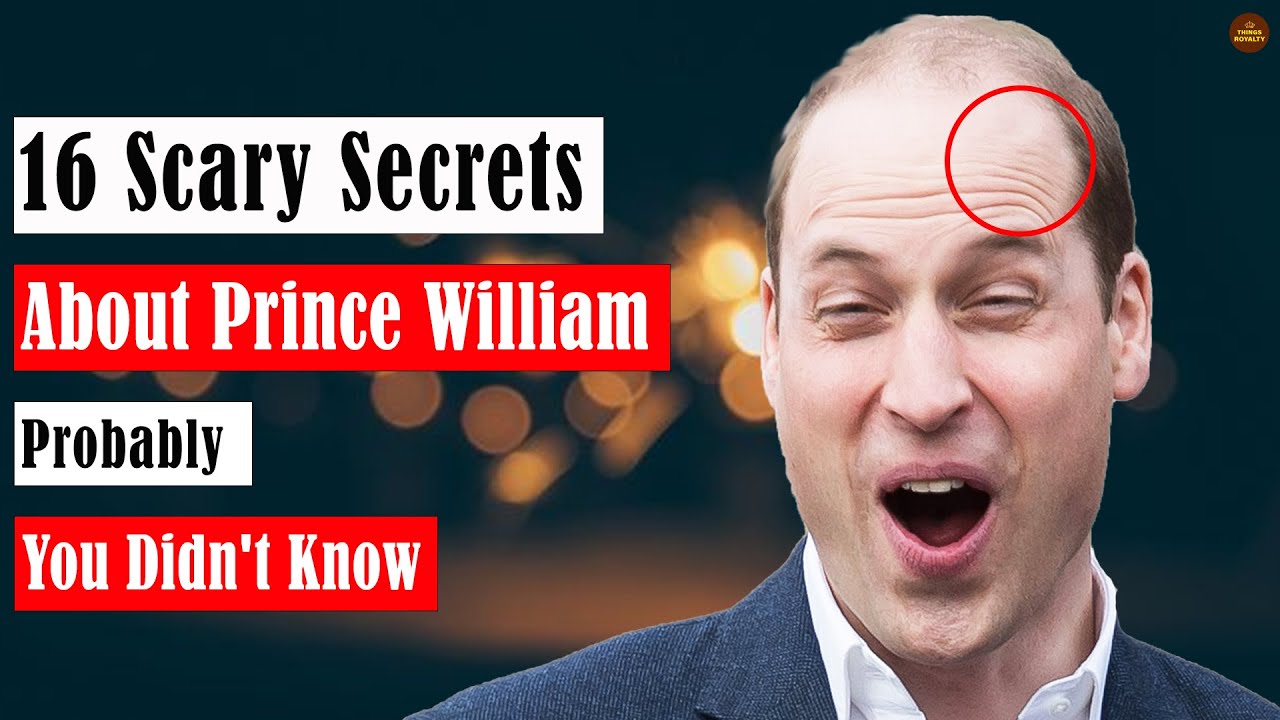 16 Scary Secrets About Prince William You Probably Didn't Know - YouTube