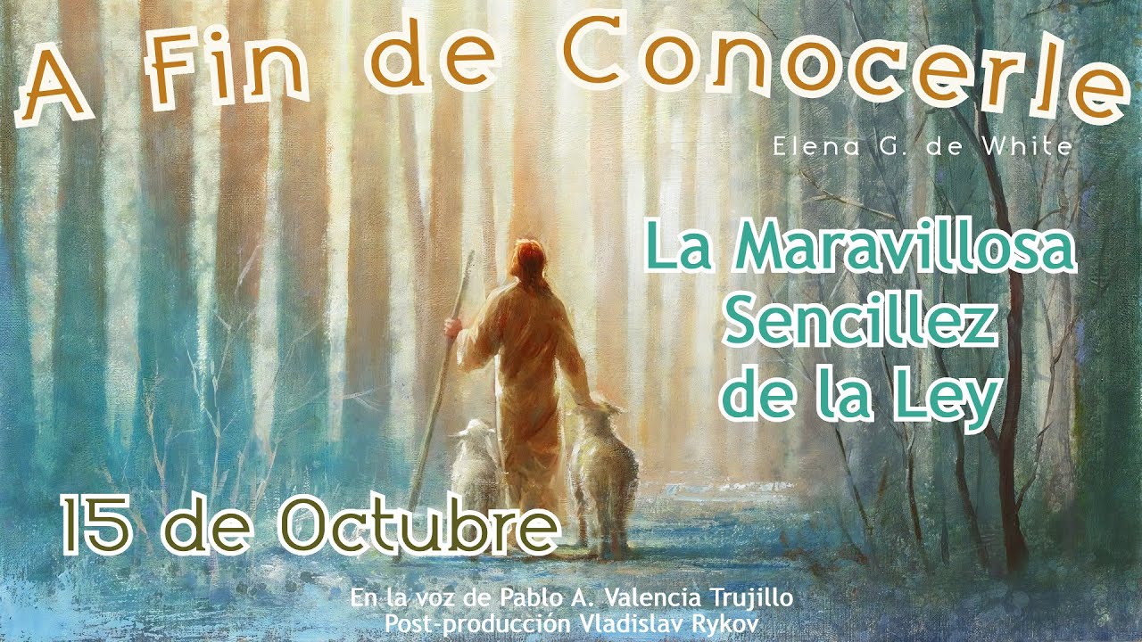 A Fin de Conocerle - Octubre | Día 15 - La Maravillosa Sencillez de la ...