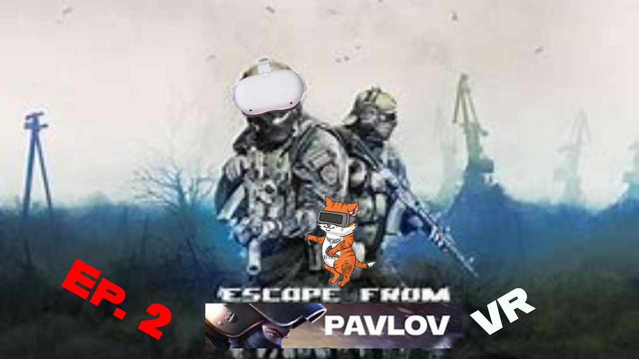 I FINALLY have friends... 'Escape from Pavlov' - YouTube
