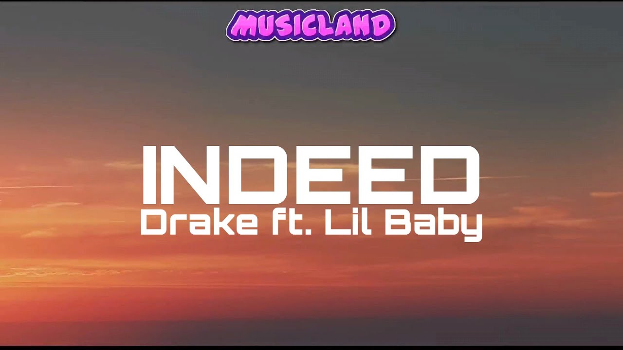 Drake - Yes Indeed ft. Lil Baby (Lyrics) - YouTube