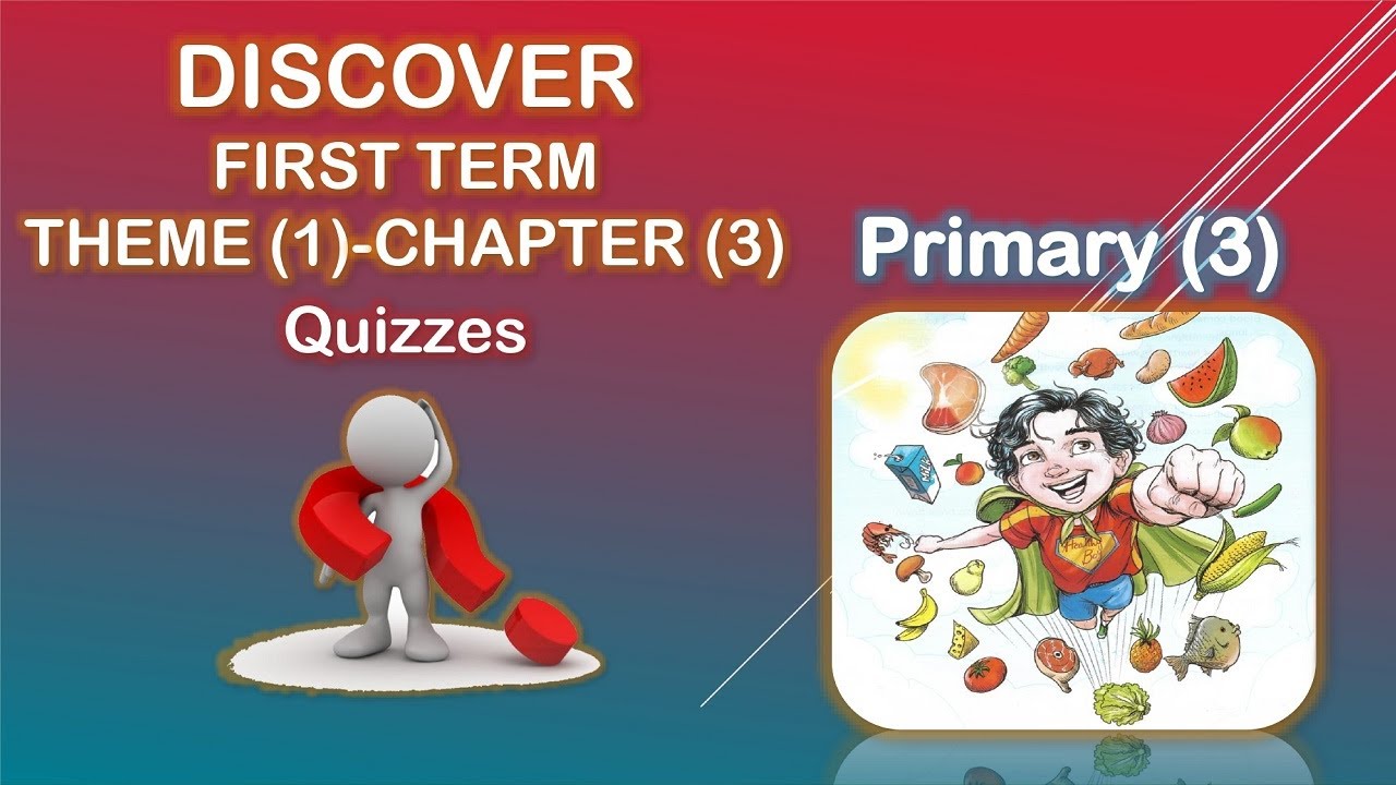Primary 3\ Discover -1st term\ Theme 1\ Chapter 3 : Quizzes ديسكفر ثالثة إبتدائى لغات - YouTube
