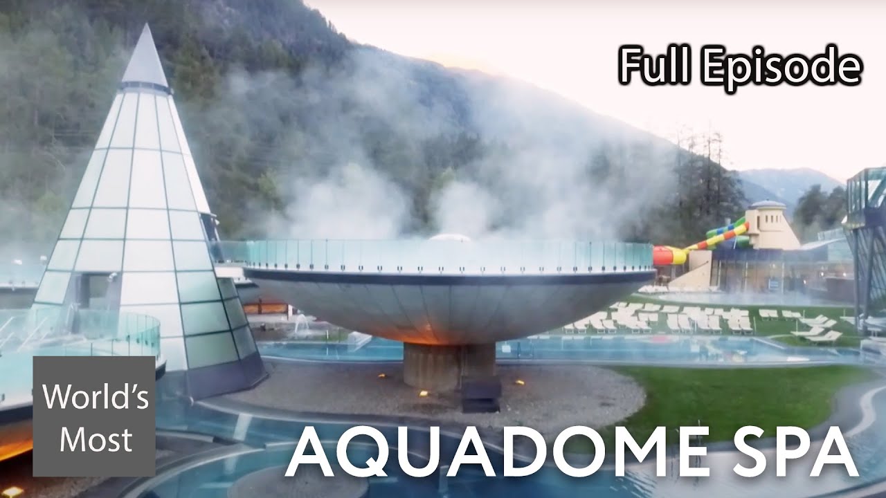 The Largest Spa Resort in Austria | Full Episode | World's Most ...