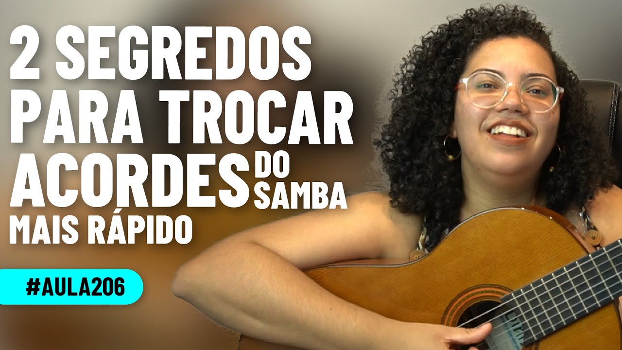Saiba esses 2 Segredos para Trocar os Acordes do Samba Mais Rápido ...