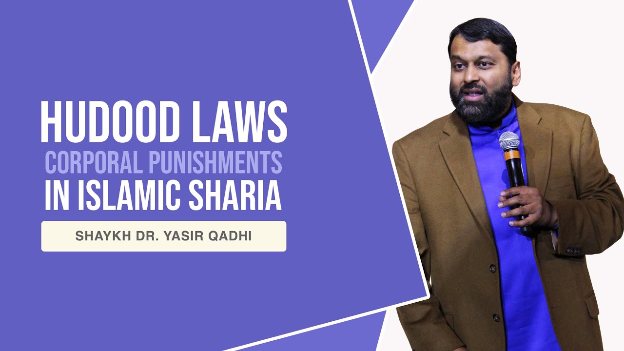 The Hudood Laws: Corporal Punishments in Islamic Sharia - Shaykh Dr ...