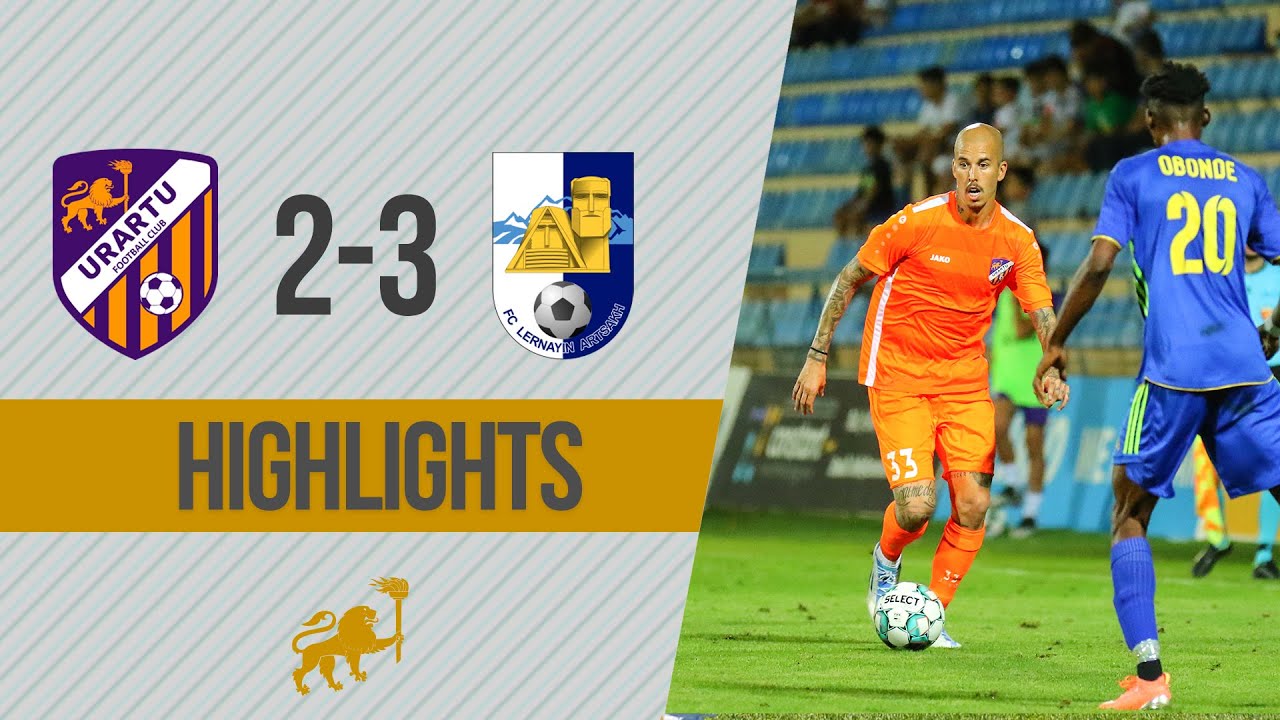 Apl Matchday 5 Urartu Fc Fc Lernayin Artsakh 2 3 Full Highlights Youtube