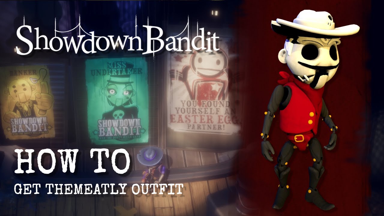 Showdown Bandit - How to get theMeatly Outfit - YouTube