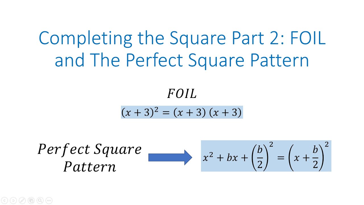 Completing the Square Part 2: FOIL and the Perfect Square Pattern - YouTube
