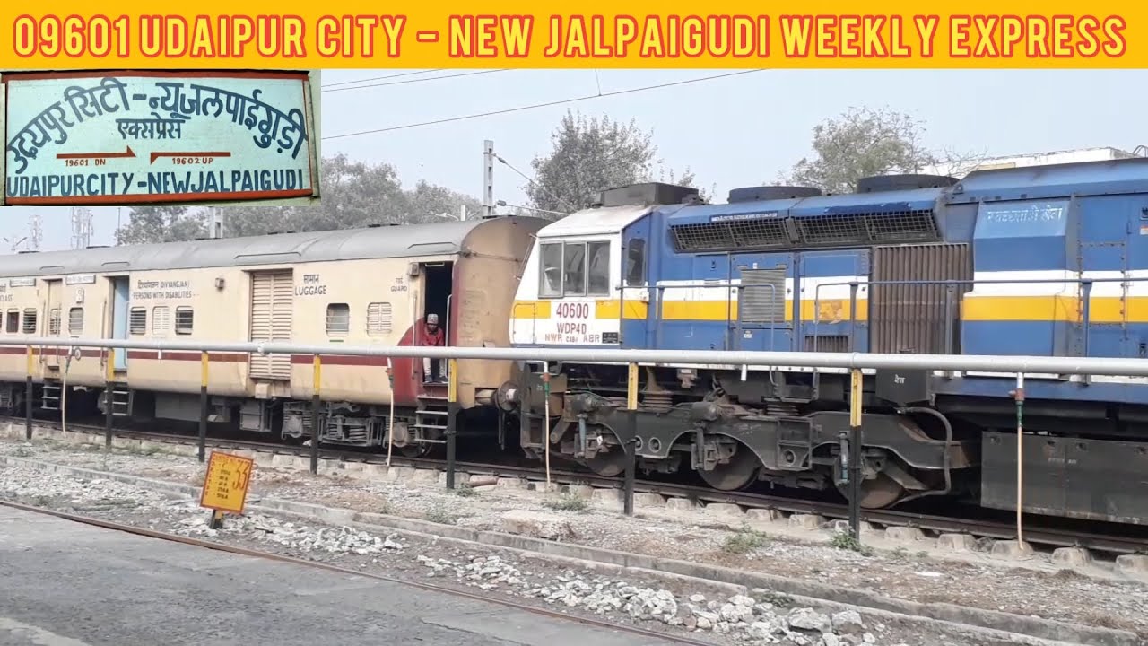 ⇒ 09601 Udaipur City - New Jalpaigudi Weekly Express 4 Hours Delayed ...
