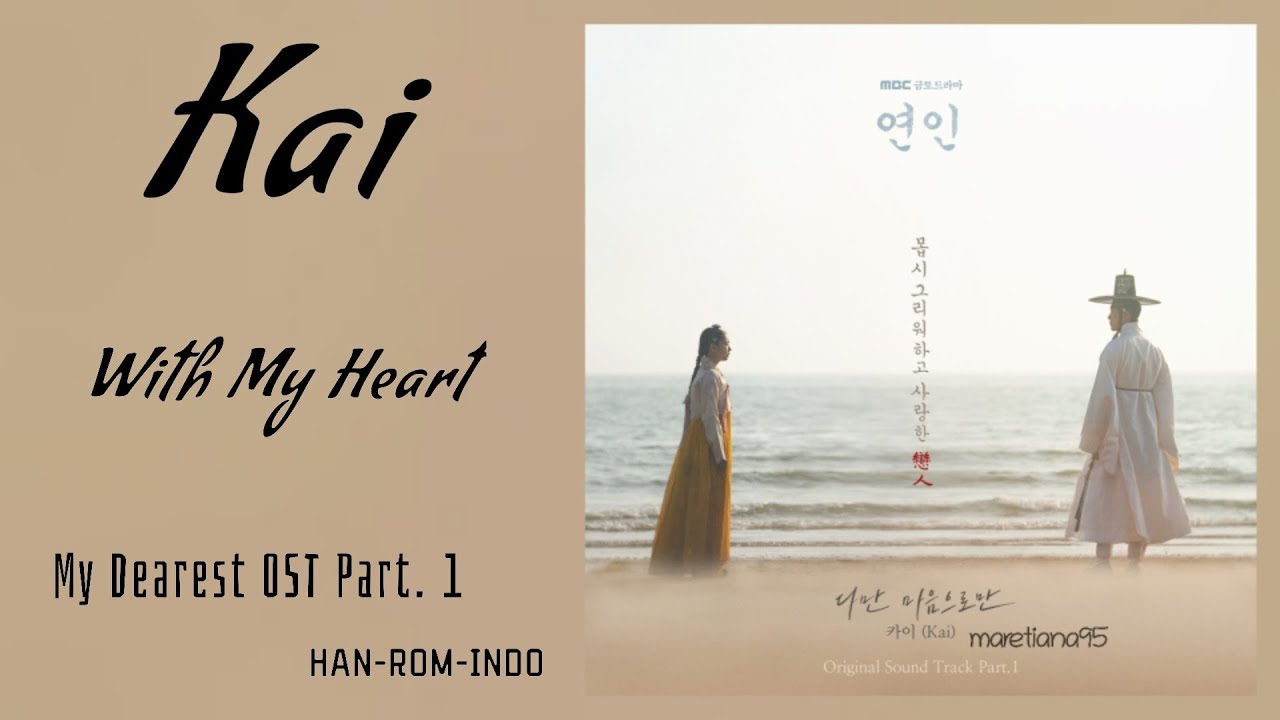 Kai (카이) – With My Heart (다만 마음으로만) | My Dearest 연인 OST Part. 1 Lyrics Indo - YouTube