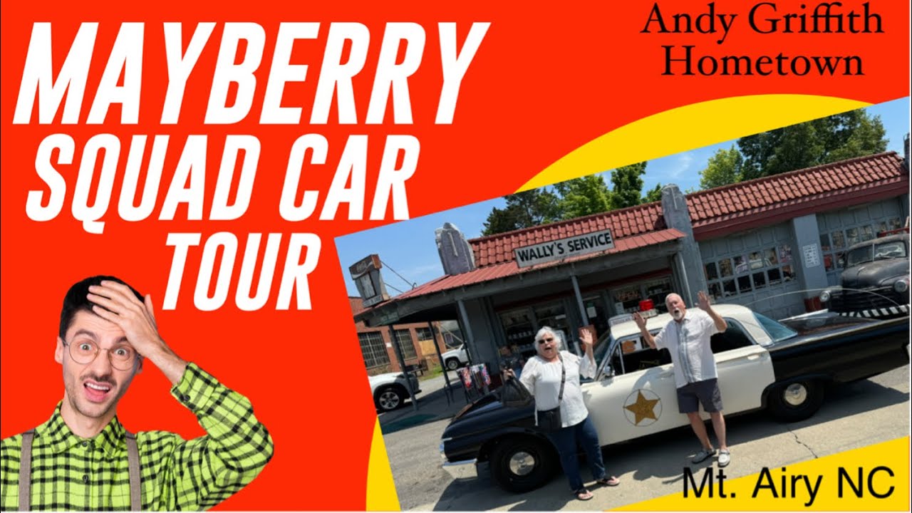 Andy Griffith Mayberry and experience the Mayberry Squad Car Tour ...