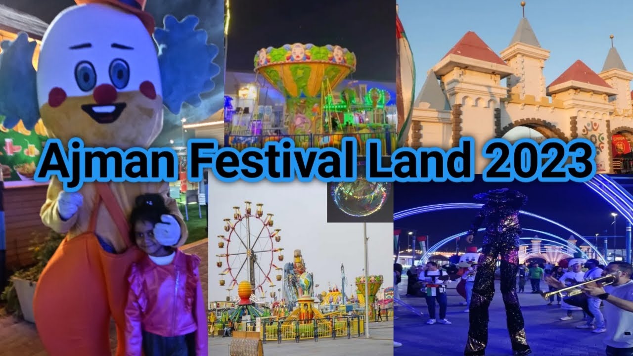 Ajman Festival Land 2023 | Ajman Festival | Ajman Shopping Festival ...