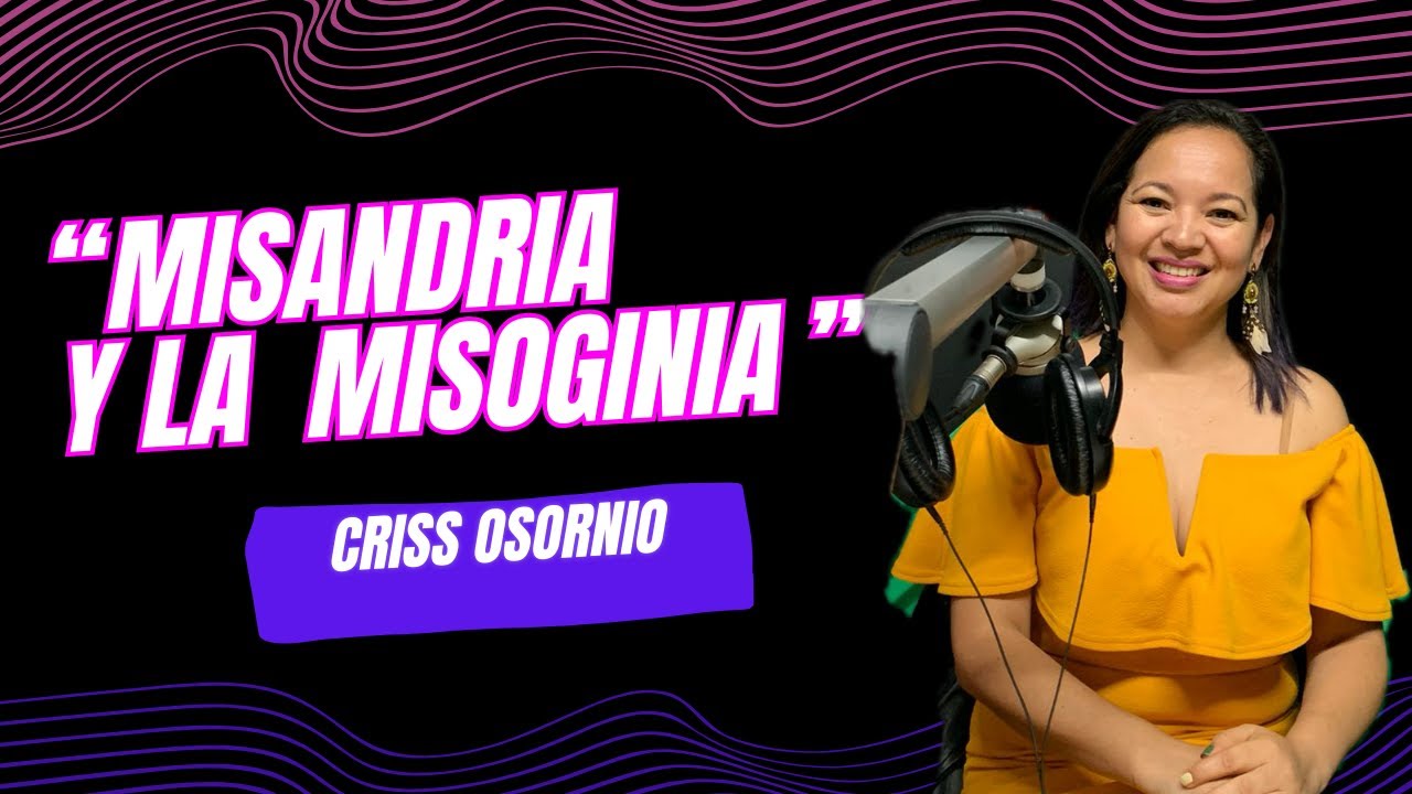 "LA MISONDRIA Y LA MISOGINIA " 2 PARTE - YouTube