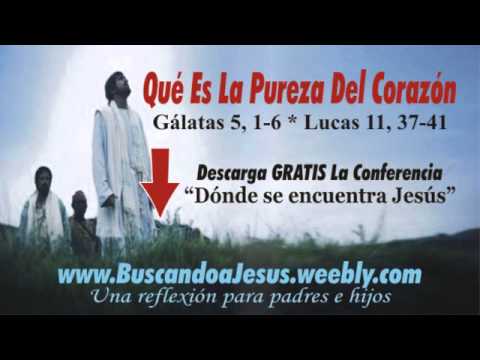 Pan De La Palabra - Que Es La Pureza Del Corazon En Un Cristiano - YouTube