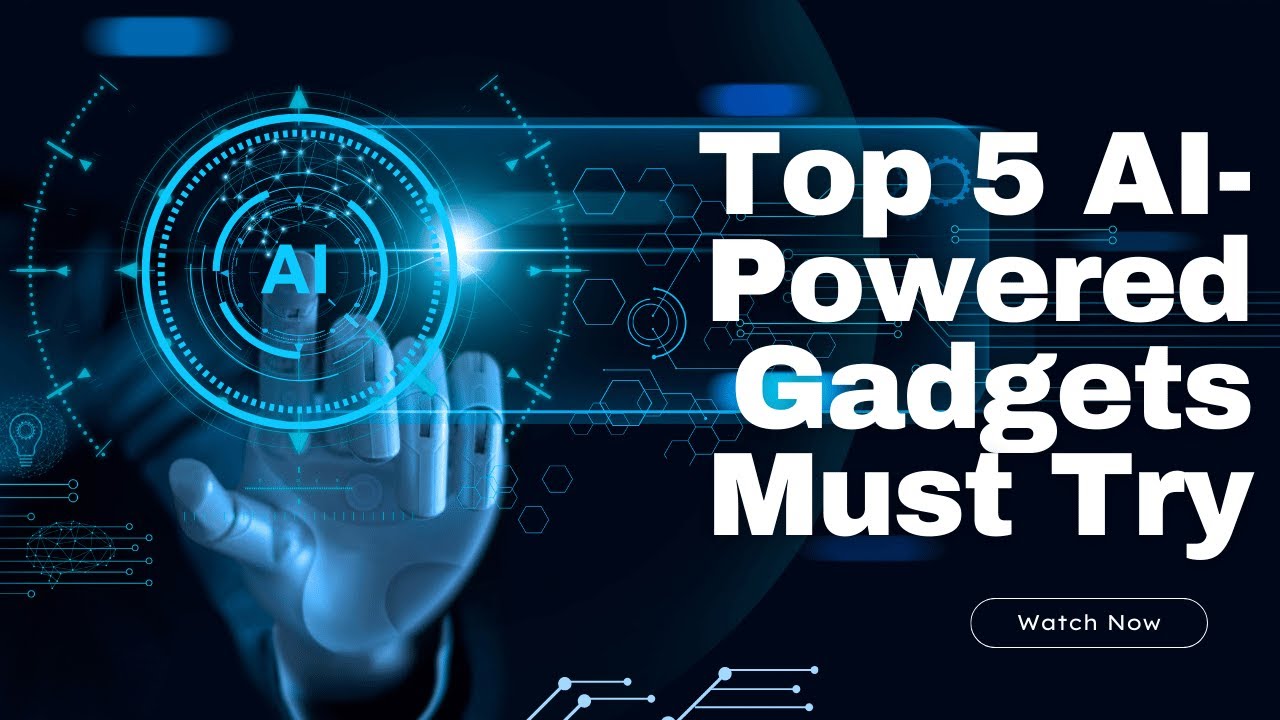 Top 5 AI Powered Gadgets You Must Try Today - YouTube