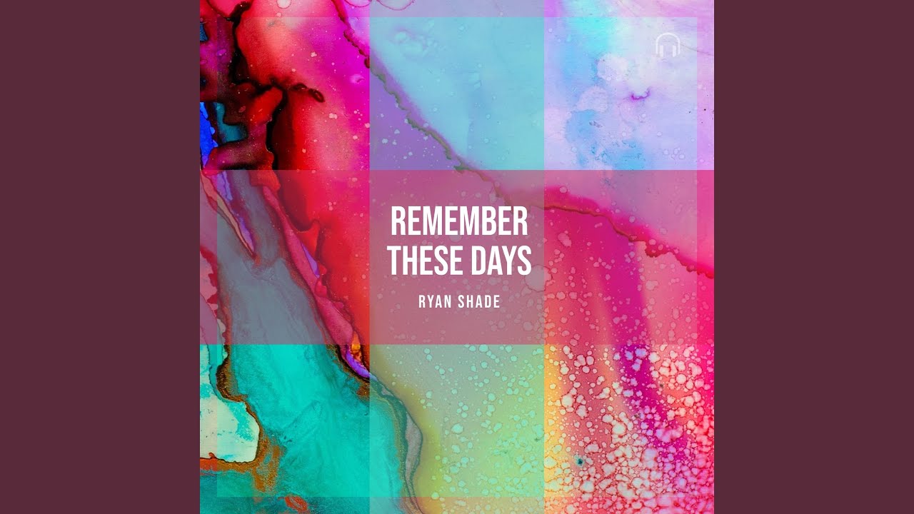 Remember These Days - YouTube