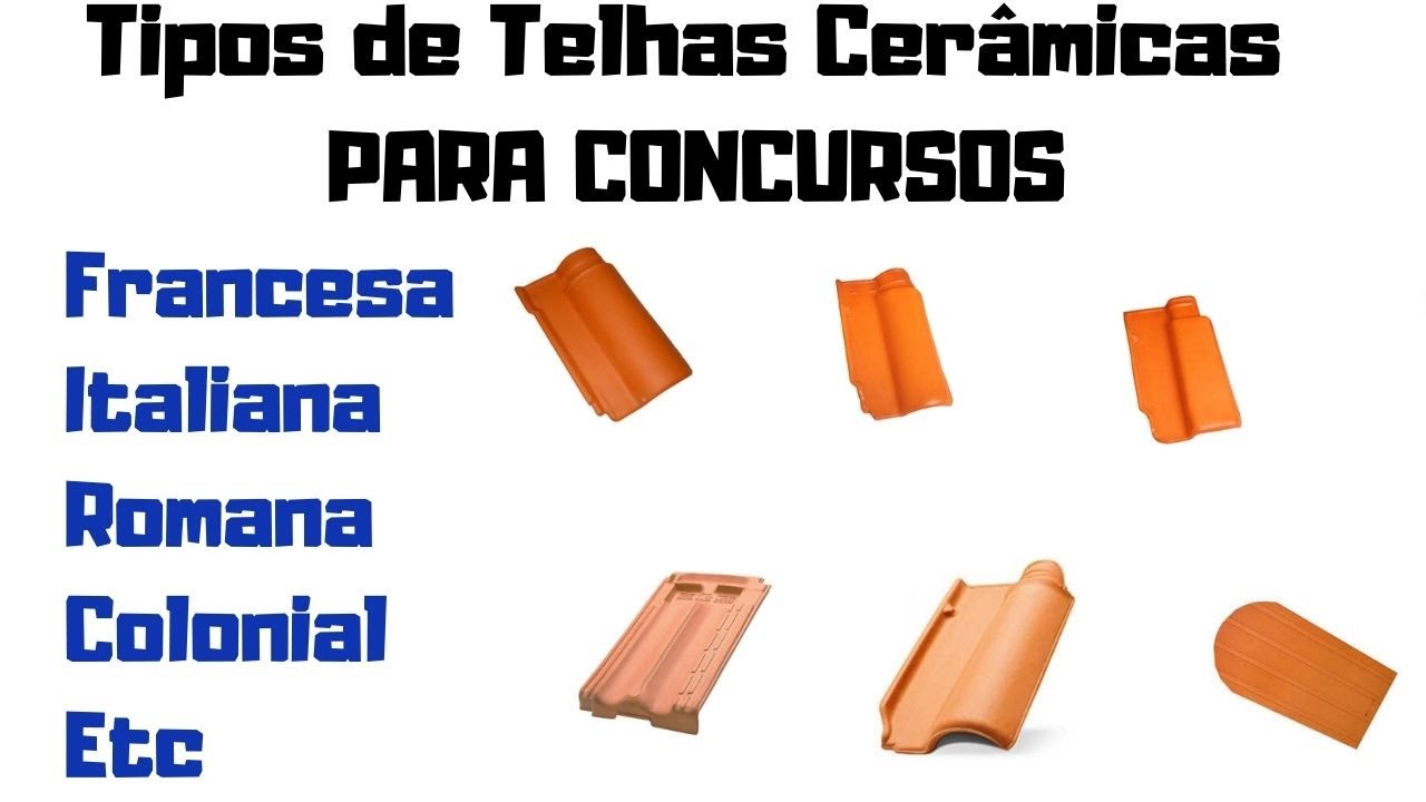 Tipos de Telhas Cerâmicas - (Portuguesa, Italiana, Colonial, Romana ...