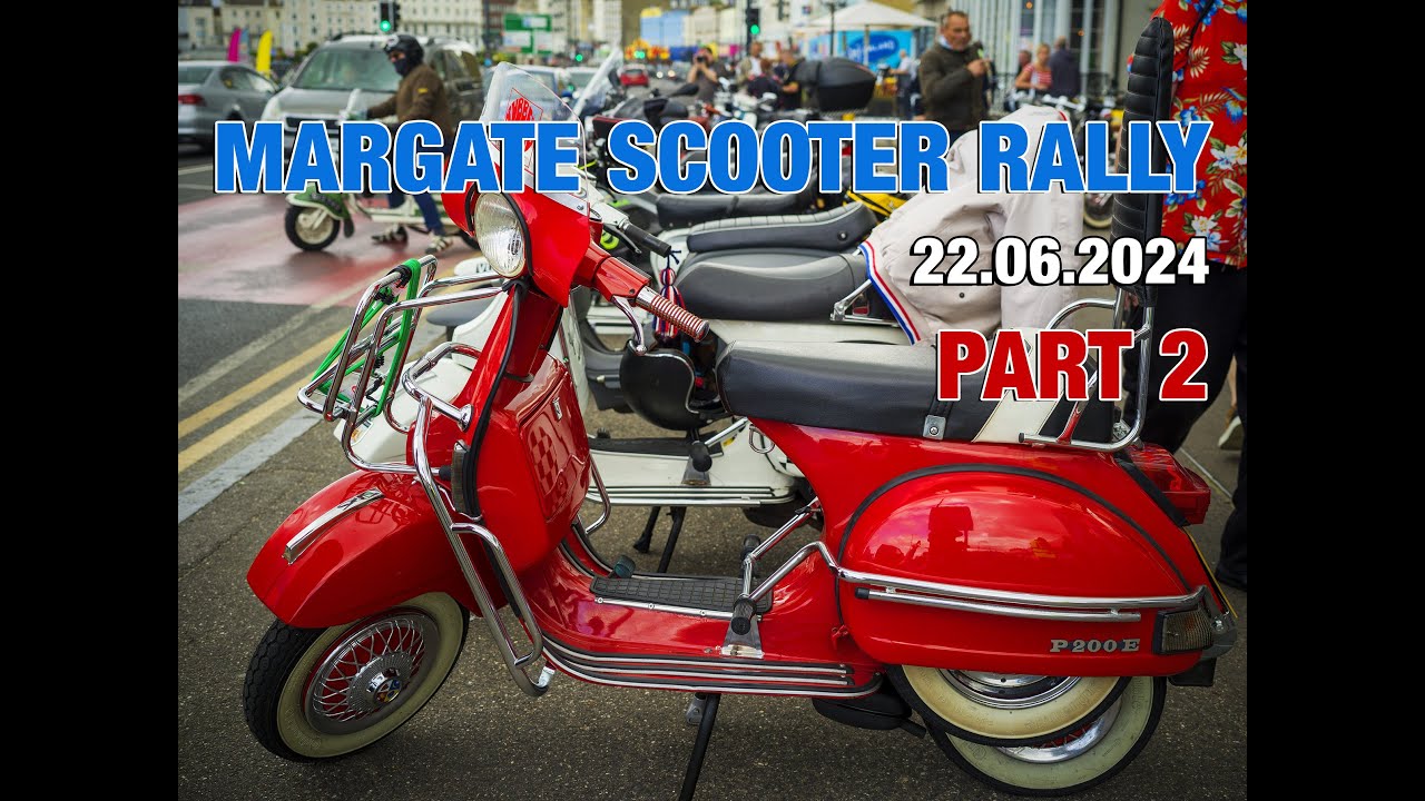 Margate Scooter Rally 22 June 2024 part 2 - YouTube