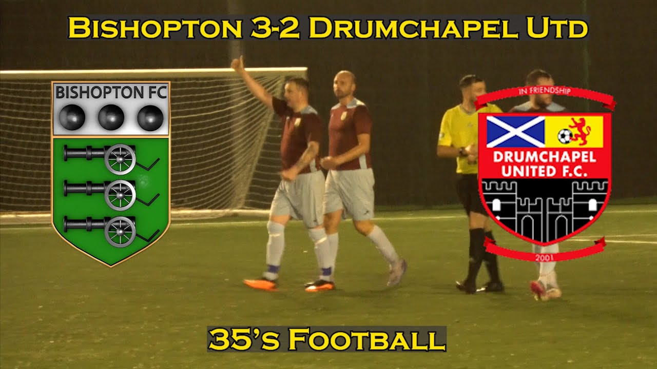 GOALS: Bishopton (35s) 3-2 Drumchapel United (35s) - 35s Football - 06 ...